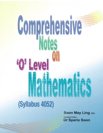Comprehensive Notes on ‘O’ Level Mathematics (4052) – Learning Interactive